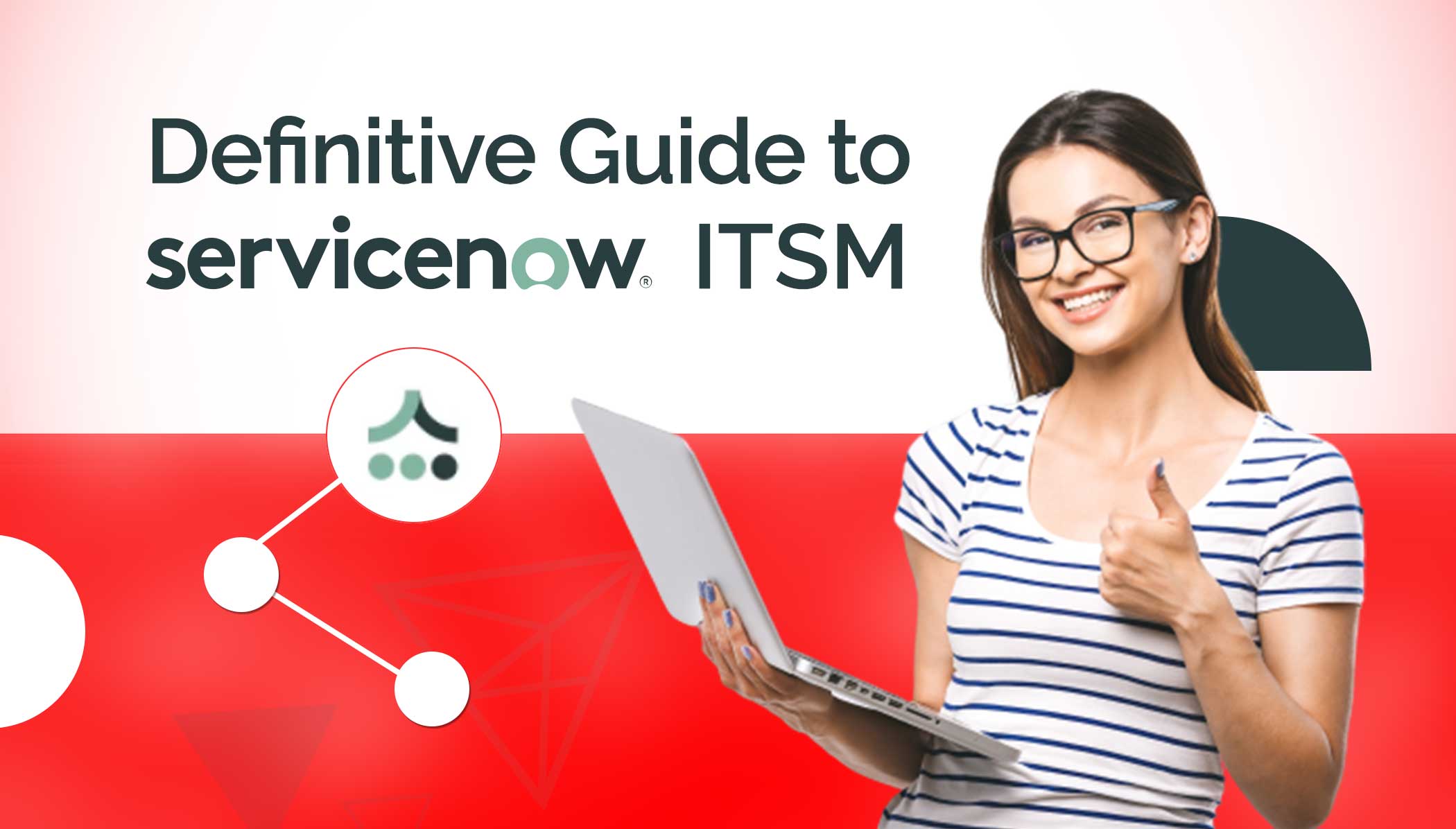 A Definitive Guide to ServiceNow ITSM